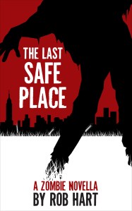 The Last Safe Place – Rob Hart